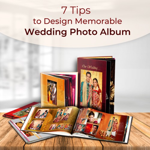 Top 7 Tips to Design a Memorable Wedding Photo Album | DgFlick ...